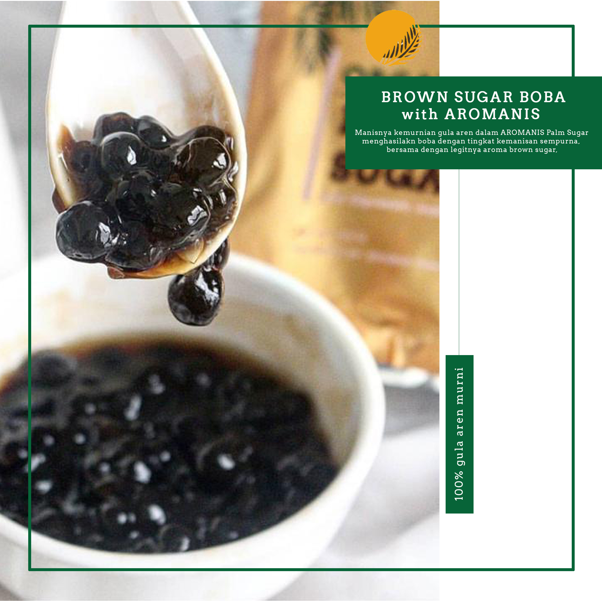 Penggunaan Aromanis – Aromanis Palm and Brown Sugar
